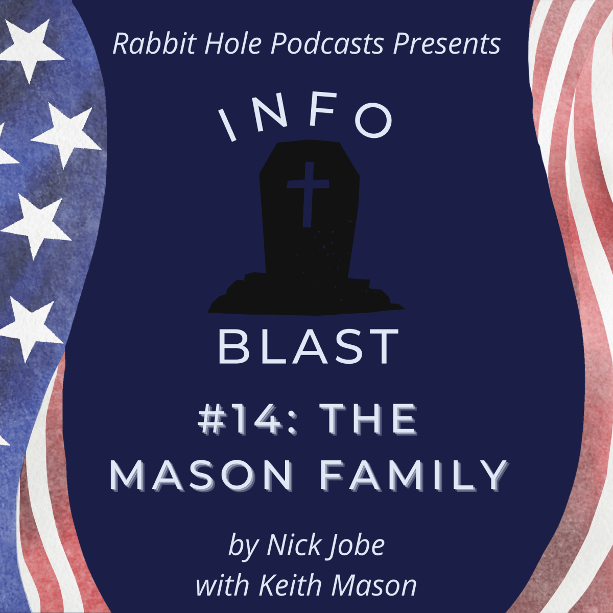 InfoBlast #14: The Mason Family – Rabbit Hole Podcasts