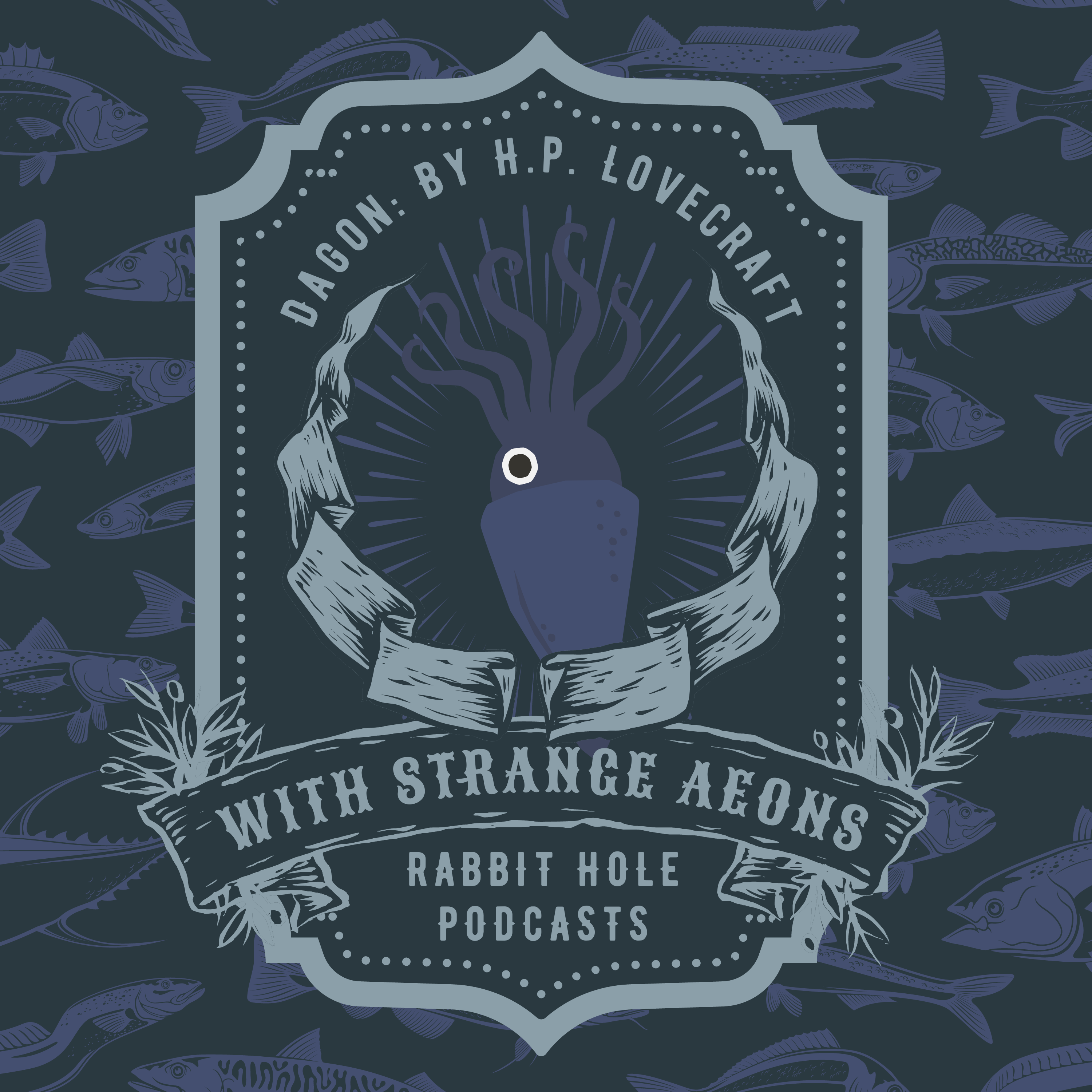 With Strange Aeons #3: Dagon: By H.P Lovecraft – Rabbit Hole Podcasts