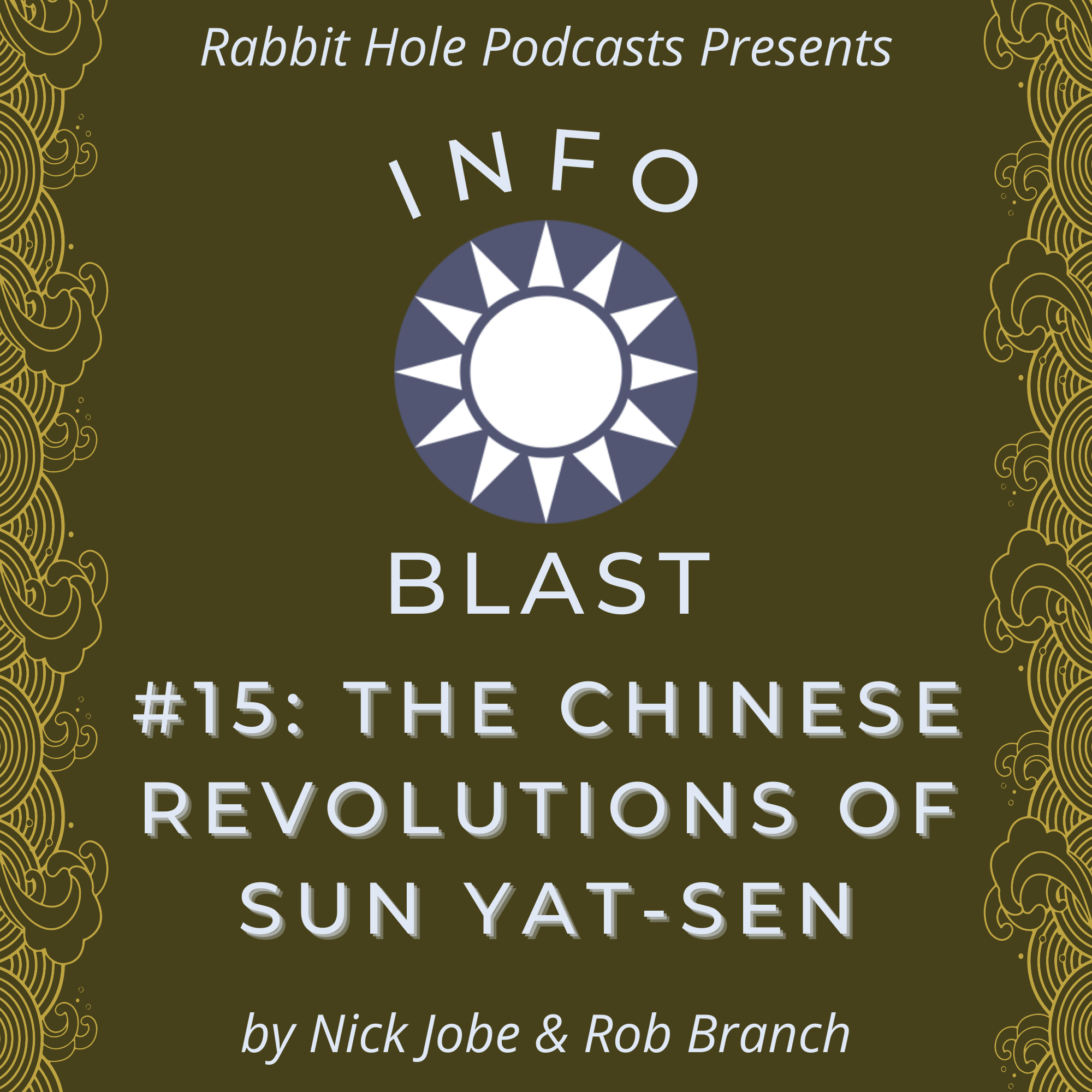 InfoBlast #15: The Chinese Revolutions of Sun Yat-sen – Rabbit Hole ...