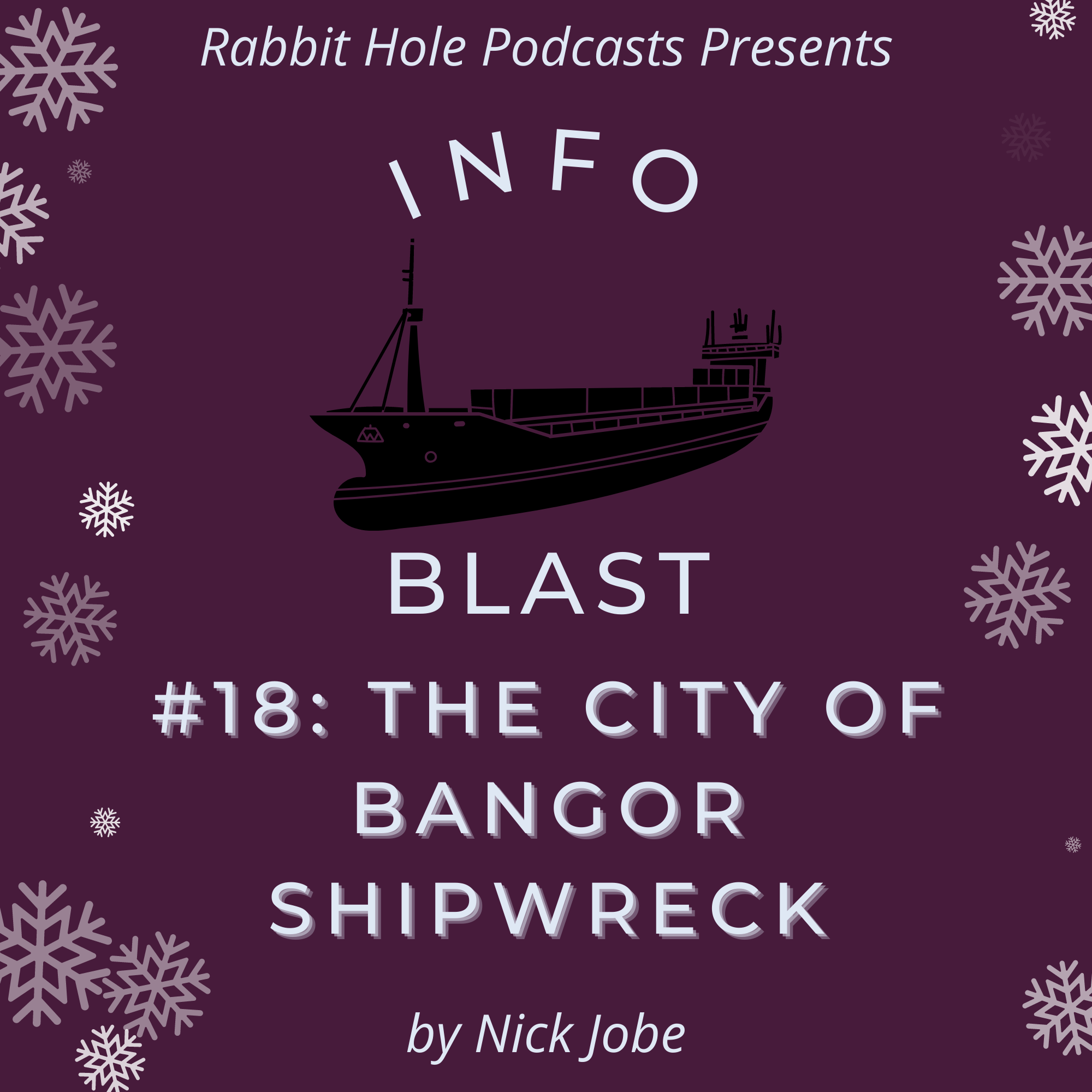 InfoBlast #18: “The City of Bangor” Shipwreck – Rabbit Hole Podcasts