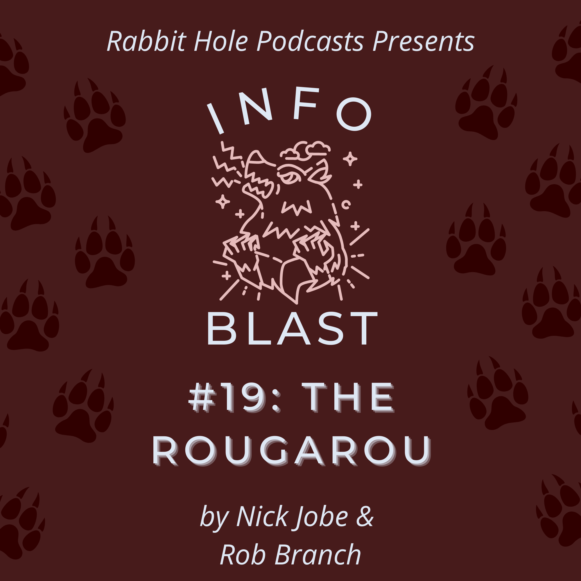 InfoBlast #19: The Rougarou – Rabbit Hole Podcasts